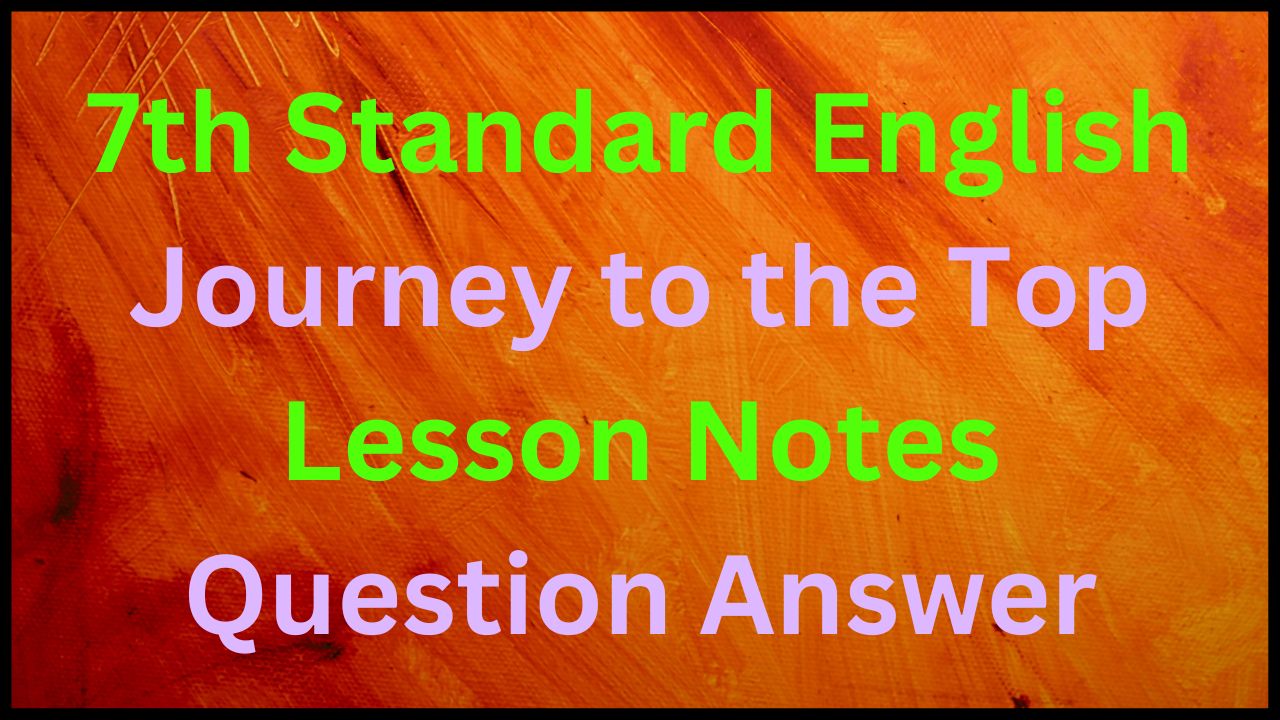7th Standard English Journey To The Top Notes
