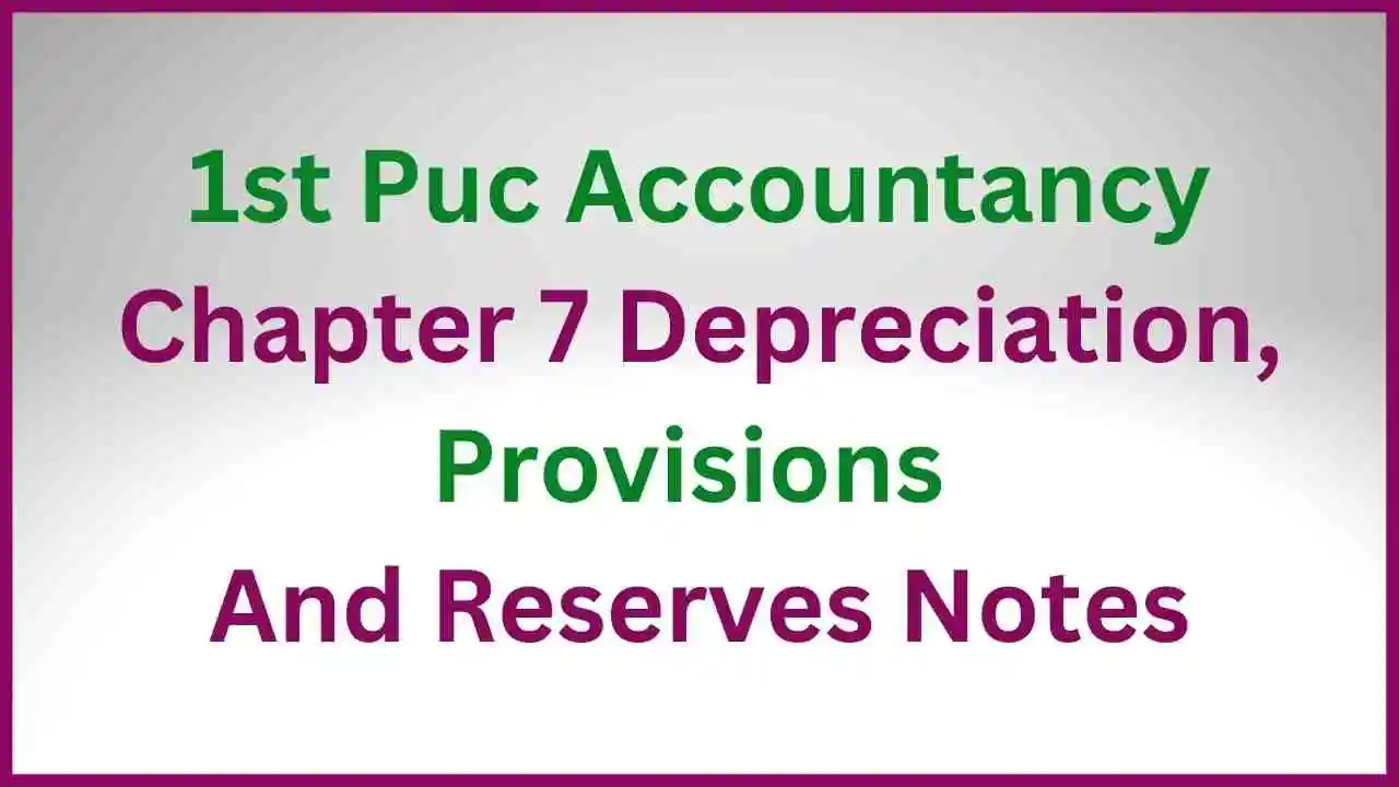 1st Puc Accountancy Depreciation, Provisions And Reserves Notes